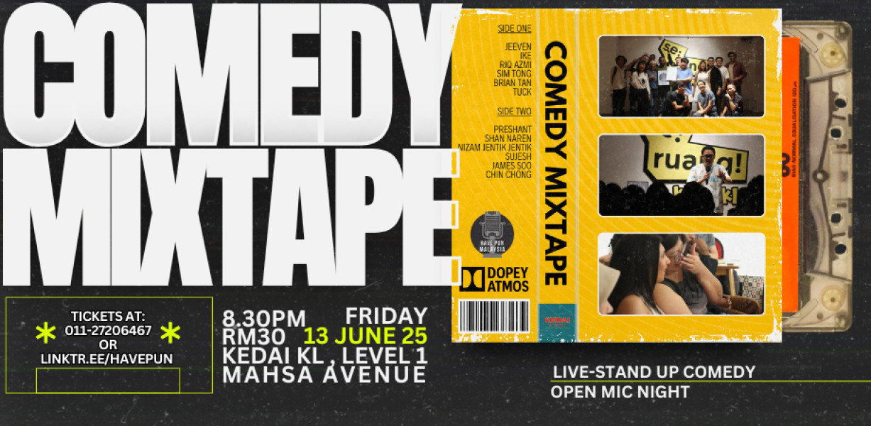 COMEDY MIXTAPE: Live Stand-Up Comedy Open Mic Night (13 June 25 | Friday | Kedai KL, Level 1 ...