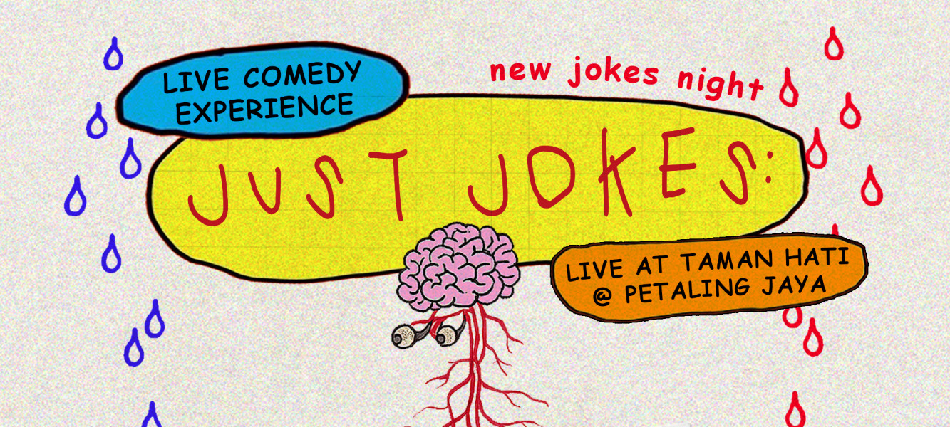 just jokes: SATURDAY NEW JOKES NIGHT! Live in Petaling Jaya! feat. Dr ...