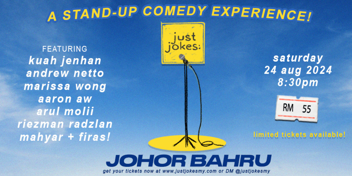 just jokes: live @ JOHOR BAHRU! A live stand-up comedy showcase ...