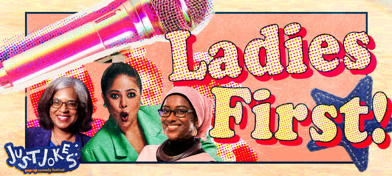 just jokes: Comedy Festival: LADIES FIRST! A special women's stand-up ...