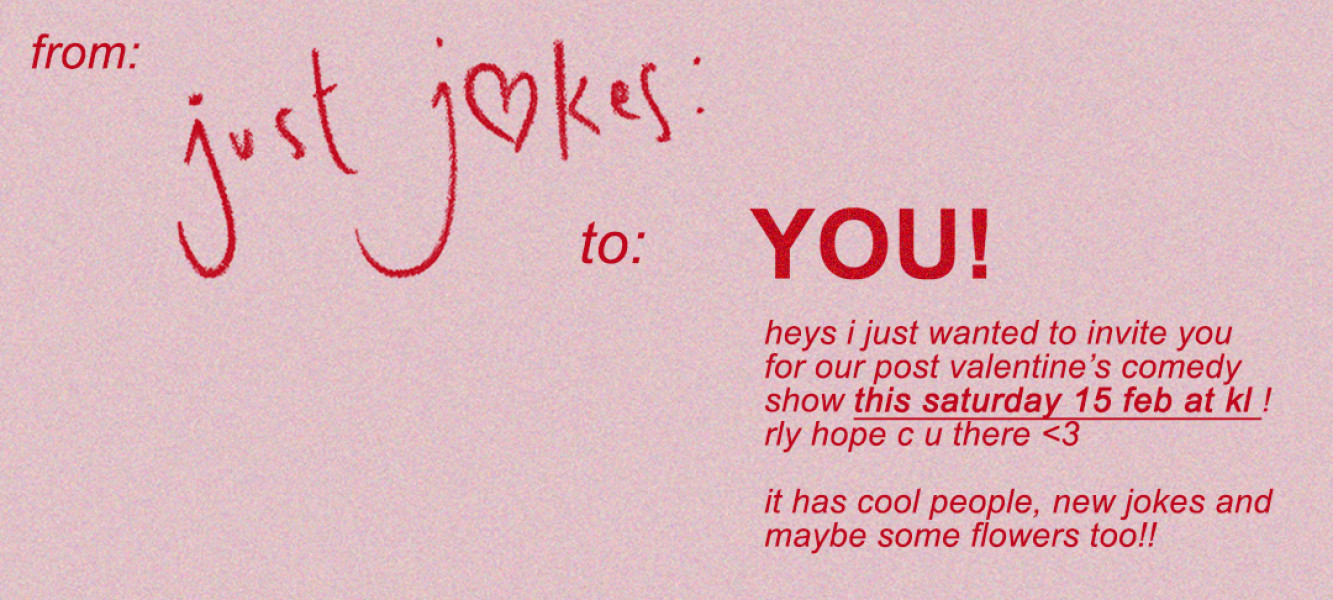 just jokes: VALENTINE's NEW JOKE NIGHT feat. Ming Yue, Zul, Arul, Sim ...