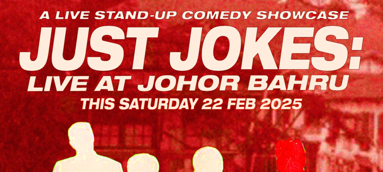 just jokes: LIVE AT JOHOR BAHRU! An amazing night of stand-up comedy ...